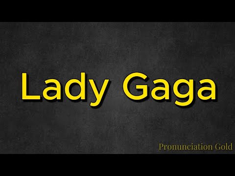 How to Pronounce Lady Gaga - Say it Correctly Every Time!