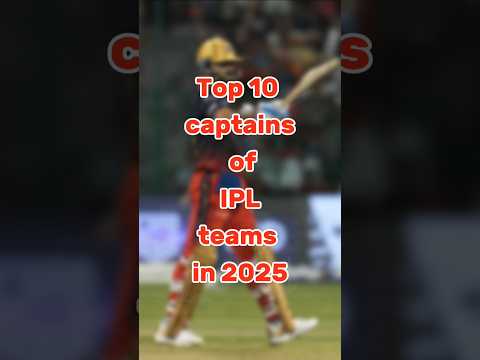 Top 10 captains of IPL teams in 2025