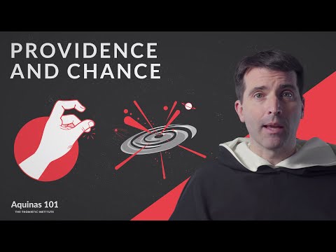 Providence and Chance (Aquinas 101)