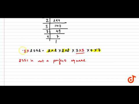 Is 2352 a perfect square? if no, find the smallest multiple of 2352 which is a perfect square. a...
