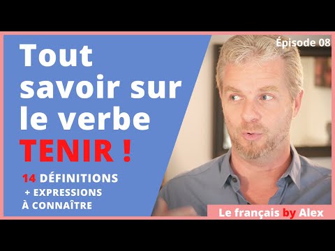 Le Verbe Tenir En Français: 14 Définitions Et Expressions