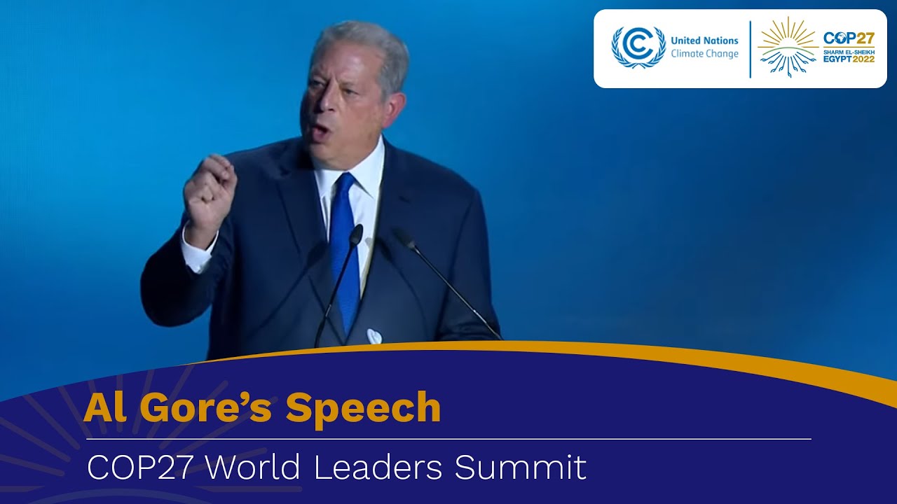 Al Gore at the Opening of the #COP27 World Leaders Summit | UN Climate Change
