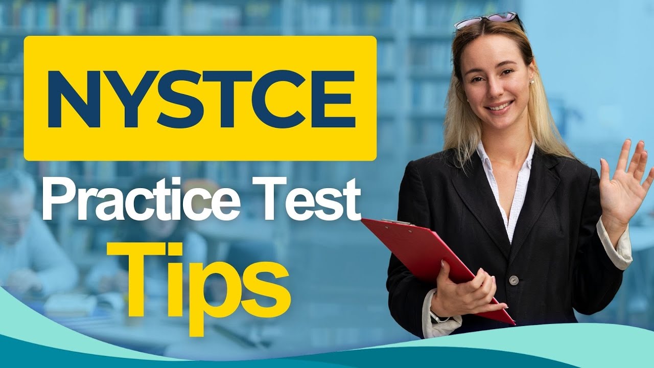 NYSTCE Practice Test 2026 - New York Teacher Certification Exam All You Need to Know