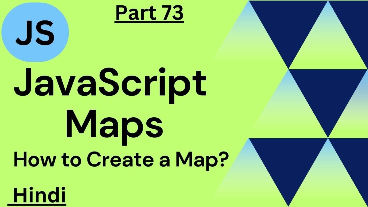 JavaScript Maps | How to Create a Map@arvindprogramming