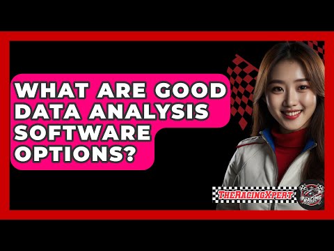 What Are Good Data Analysis Software Options? - The Racing Xpert