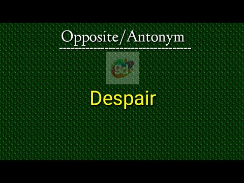 Despair Opposite/Antonym Word||Googul Dictionary#Despair