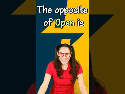 What is the OPPOSITE of Open? Play the Opposites Game for Kids #shorts #oppositewords #learnenglish