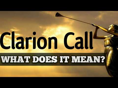 What Is the Meaning of the Idiom “Clarion Call”?