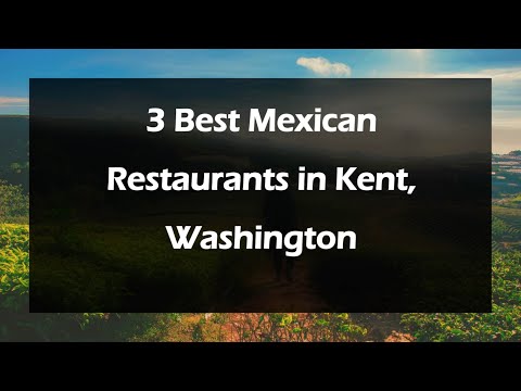 3 Best Mexican Restaurants in Kent, Washington | Tex-Mex Restaurants