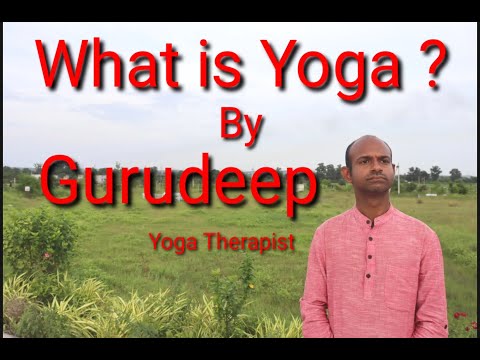 What is Yoga ? Definition of Yoga | Patanjali | Bhagavadgita | Yoga Vashishtam | Moksha | Yoga