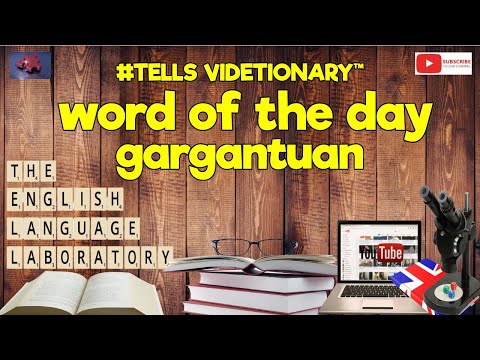What does Gargantuan mean? Word of The Day 12 August 2022.