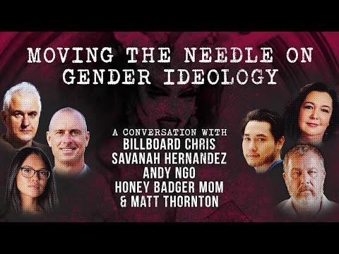 Moving the Needle on Gender Ideology (Billboard Chris, Andy Ngo ...