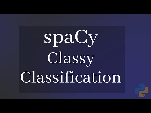 The EASIEST! way to do Text Classification with spaCy and Classy Classification