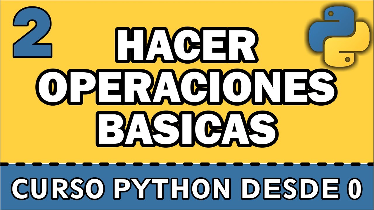 Python #2 - Hacer Operaciones Basicas