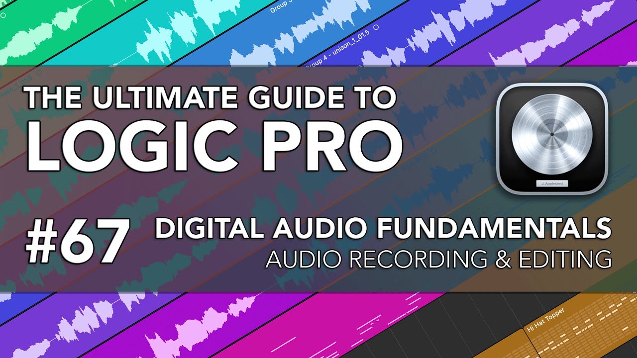 Logic Pro #67 - Digital Audio Fundamentals