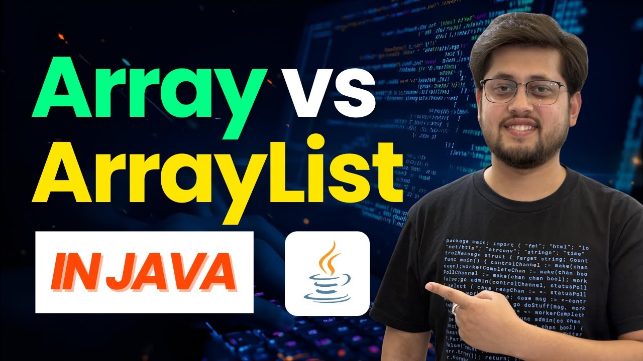Array vs ArrayList in Java | Which One Should You Use and When?