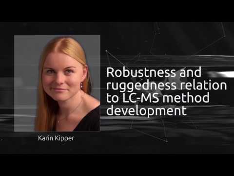 Robustness and ruggedness relation to LC-MS method development