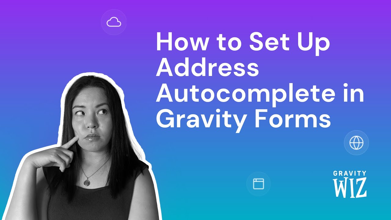 How to Set Up Address Autocomplete in Gravity Forms