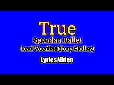 True (Lyrics Video) - Spandau Ballet