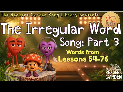 🎵 The Irregular Word Song: Part 3 | Heart Words | Aligned with UFLI Lessons 54-76