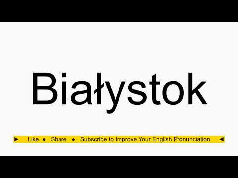 How to pronounce Białystok