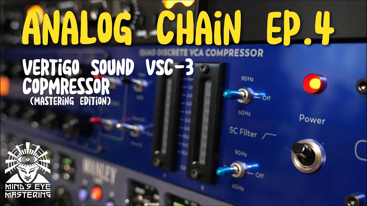Analog Chain Ep. 4: Vertigo Sound VSC-3 VCA Compressor