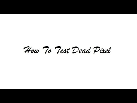 How To Test Dead Pixel