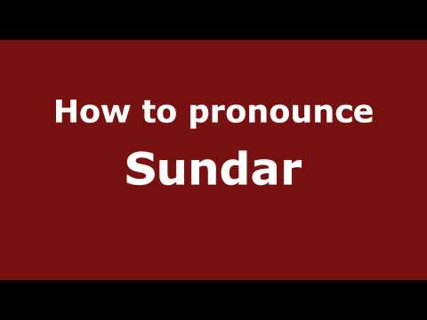 How to Pronounce Sundar - PronounceNames.com