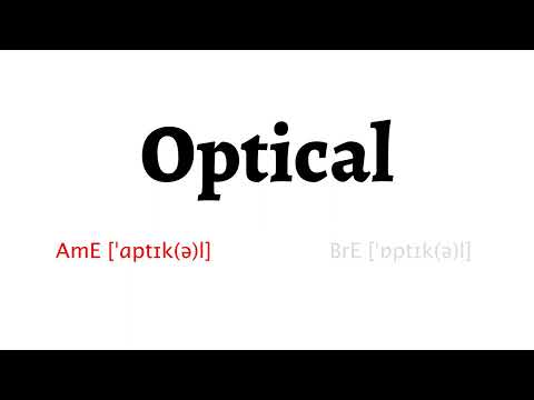 How to Pronounce optical in American English and British English