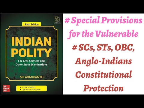 (V228) (Special Provisions for Certain classes in India, Article 330 to 342A) M. Laxmikanth Polity