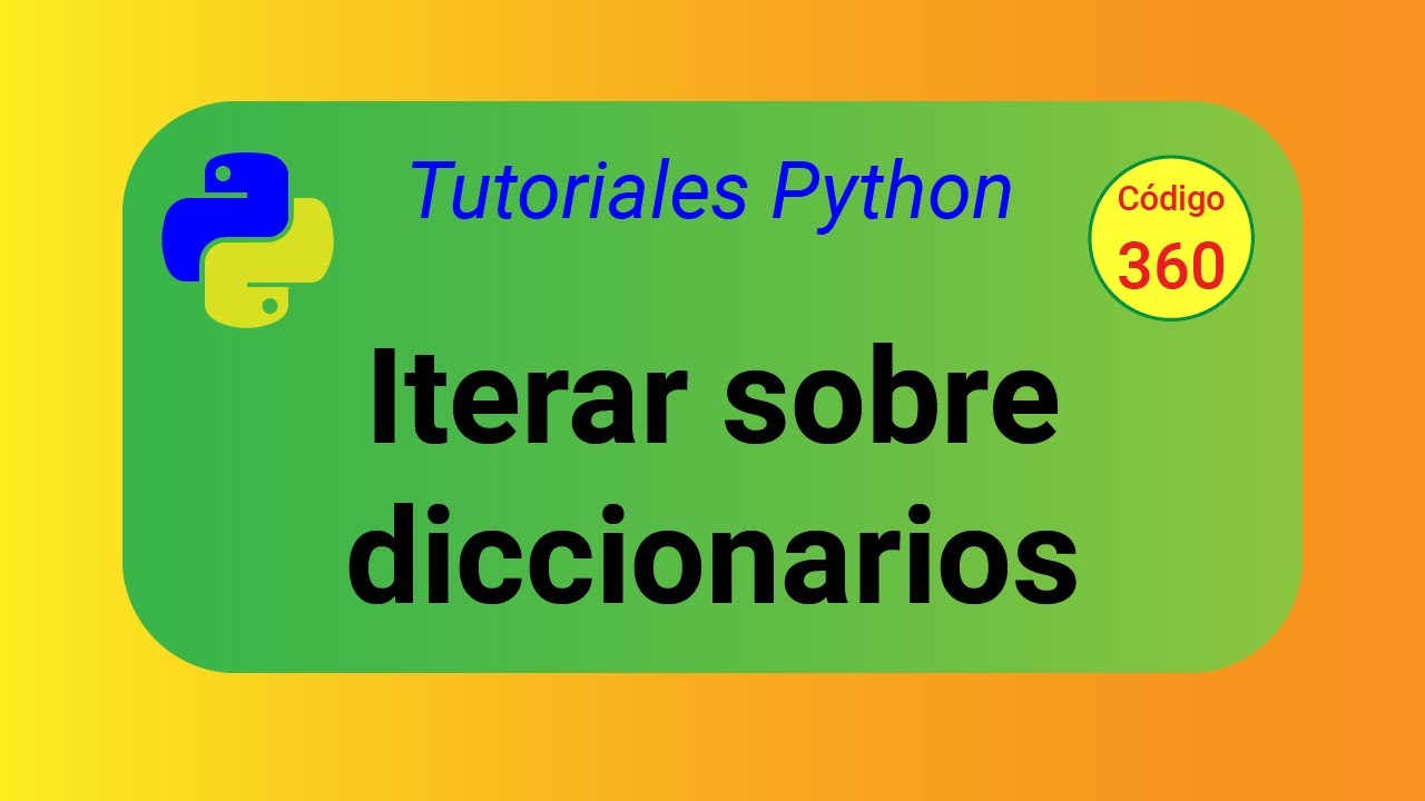 3 formas de iterar sobre diccionarios - Tutoriales Python