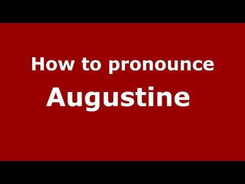 How to pronounce Augustine (French/France) - PronounceNames.com