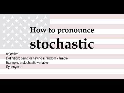 How to pronounce 'stochastic' + meaning