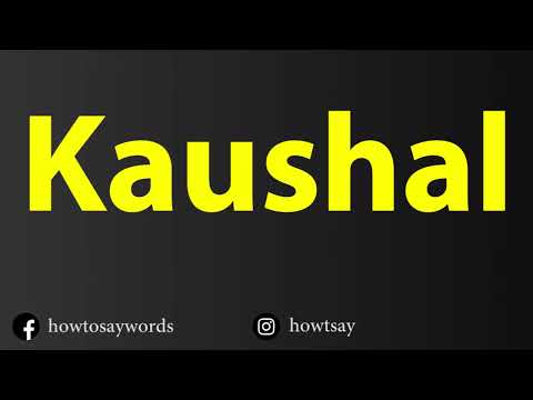 How To Pronounce Kaushal