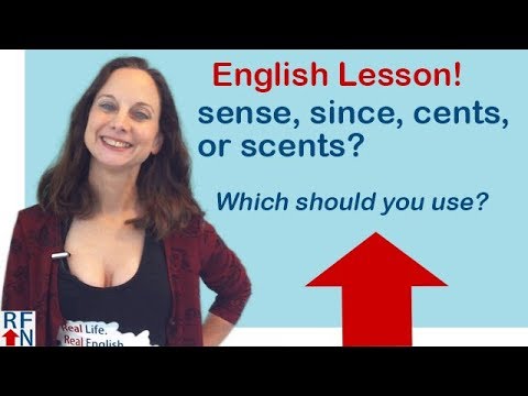 Tricky English words: sense, since, cents and scents - learn how to use them!