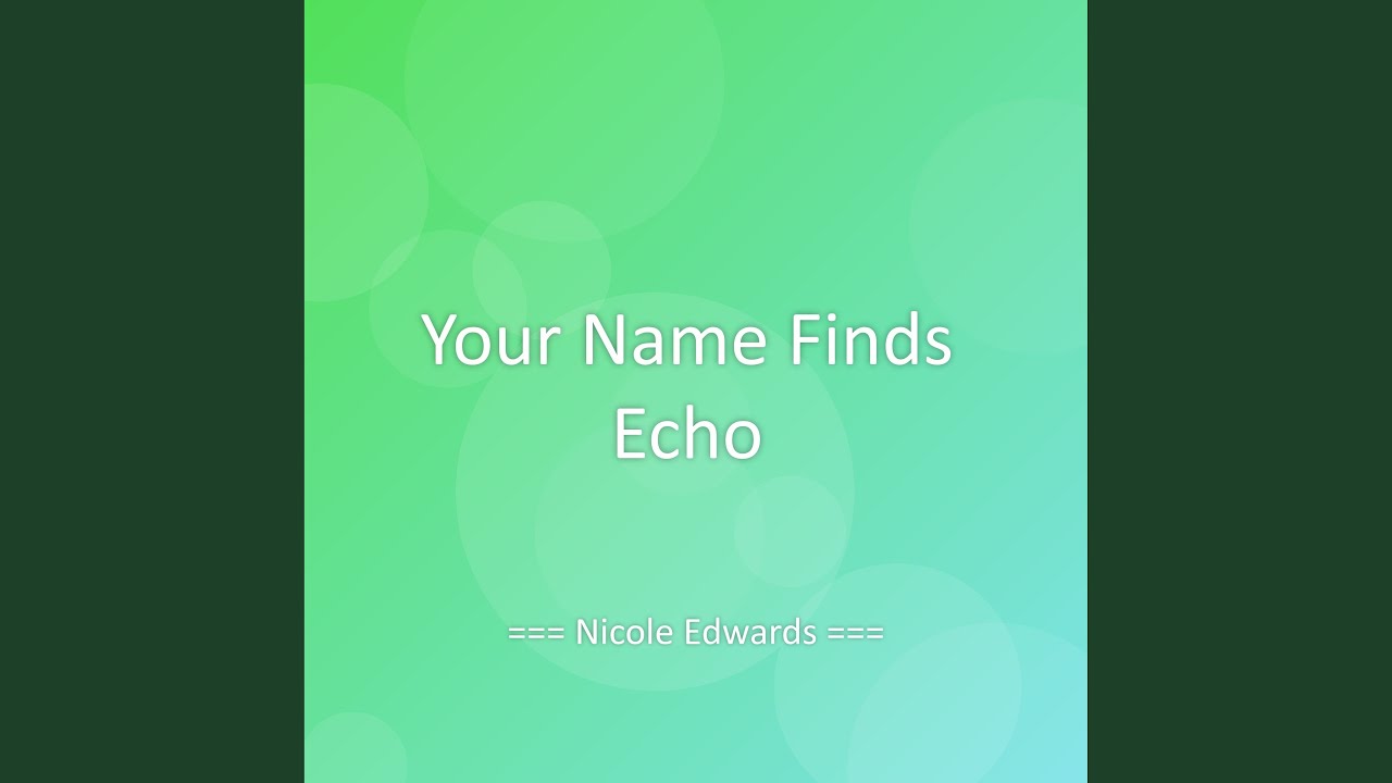 Your Name Finds Echo