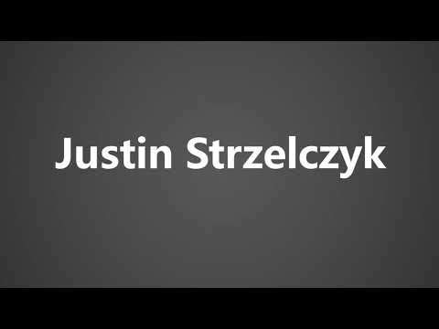 How To Pronounce Justin Strzelczyk