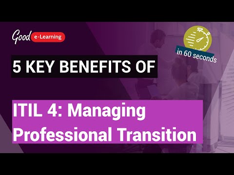 5 Key Benefits of ITIL 4: Managing Professional (MP) Transition (in 60 seconds)
