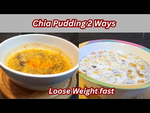 Chia Pudding 2 Ways - Quick Weight Loss | Healthy Overnight Chia Seeds Pudding | Breakfast recipes