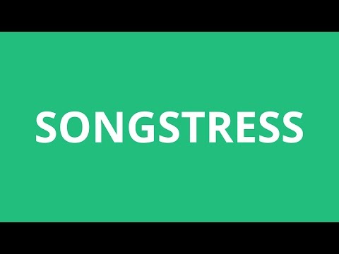 How To Pronounce Songstress - Pronunciation Academy