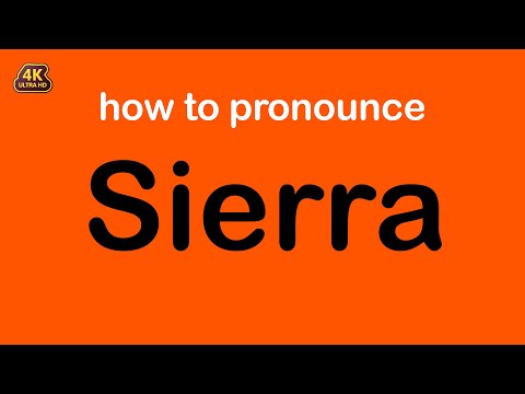 how to pronounce Sierra correctly