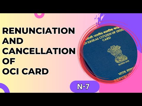 Renunciation and cancellation of OCI Card I N-7