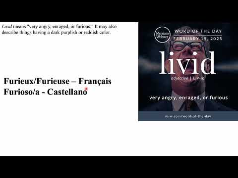 Livid - Merriam-Webster, Word of the Day - 15 Feb 2025