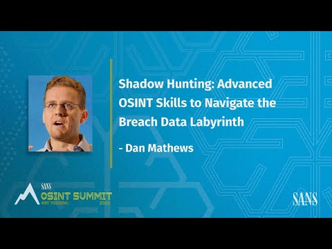 Shadow Hunting: Advanced OSINT Skills to Navigate the Breach Data Labyrinth