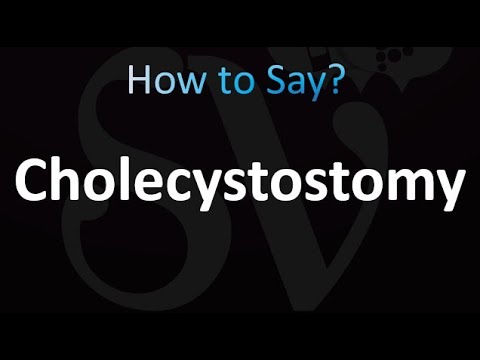 How to Pronounce Cholecystostomy (correctly!)