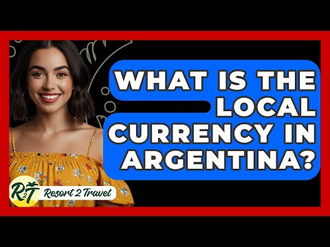 What Is The Local Currency In Argentina? - Resort 2 Travel