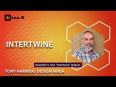 Learn Intertwine with Tony Harmer AKA Design Ninja | Illustrator 2023 | Adobe MAX | Intertwine