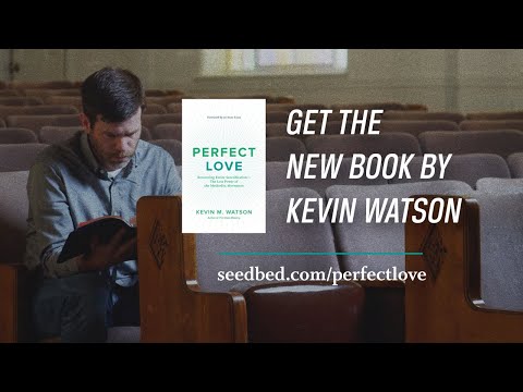 Perfect Love: Recovering Entire Sanctification by Kevin M. Watson