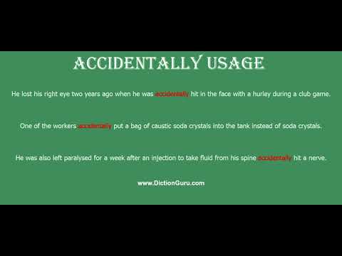 accidentally: How to pronounce accidentally with Phonetic and Examples