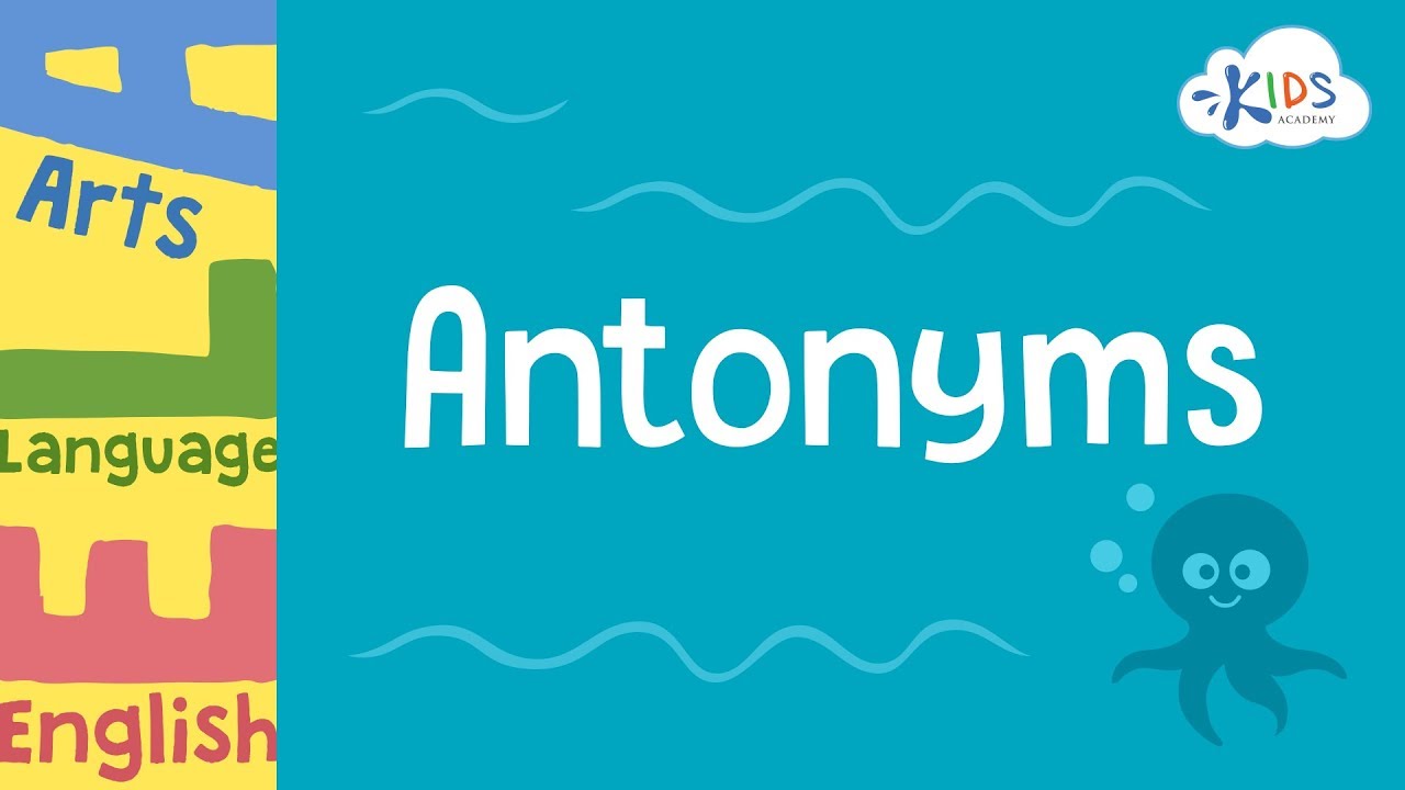 Antonyms Learning | Lessons for 3rd Grade - Kids Academy